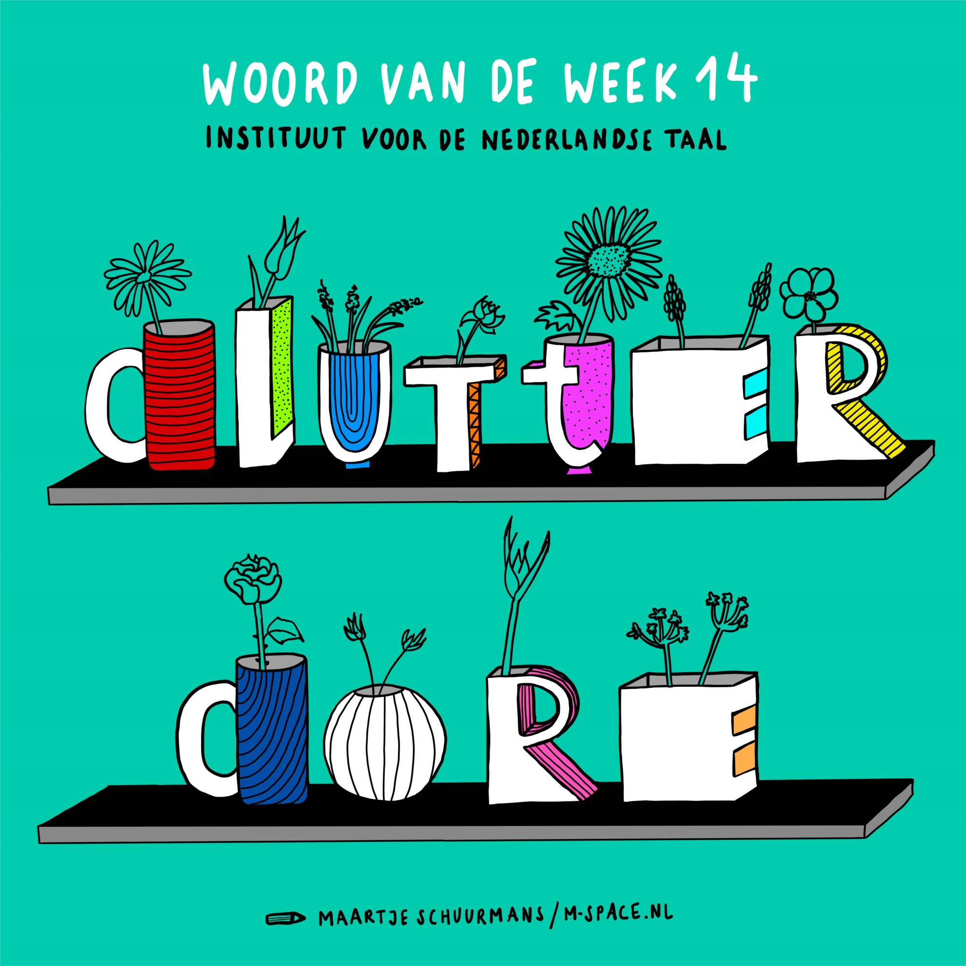 cluttercore – Instituut voor de Nederlandse Taal