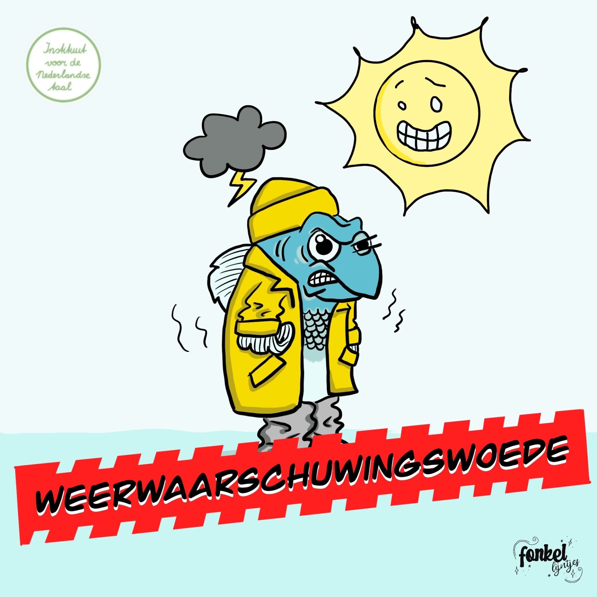 weerwaarschuwings­woede – Instituut voor de Nederlandse Taal