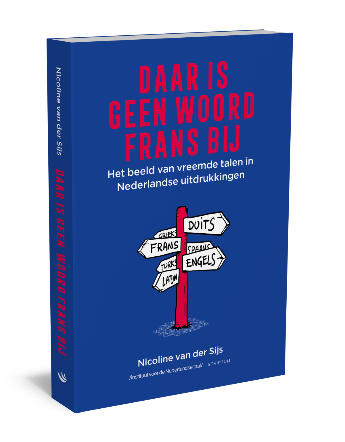 'Daar is geen woord Frans bij': nieuw boek van Nicoline van der Sijs ...